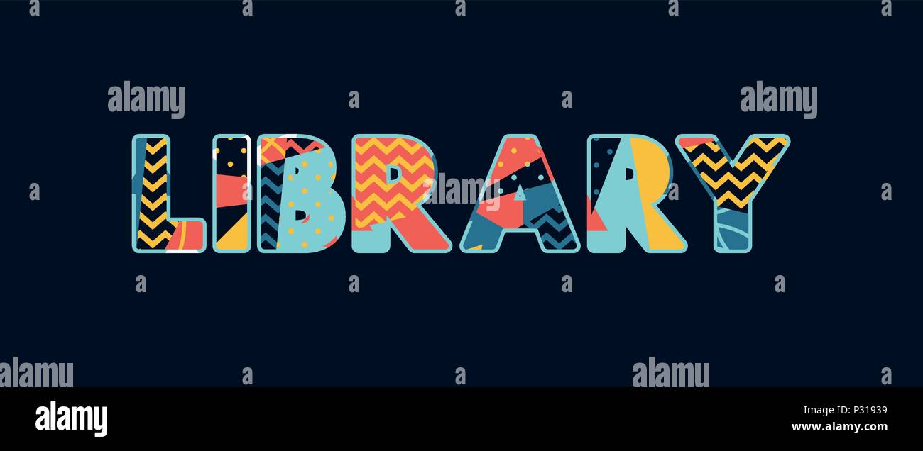 The word LIBRARY concept written in colorful abstract typography ...