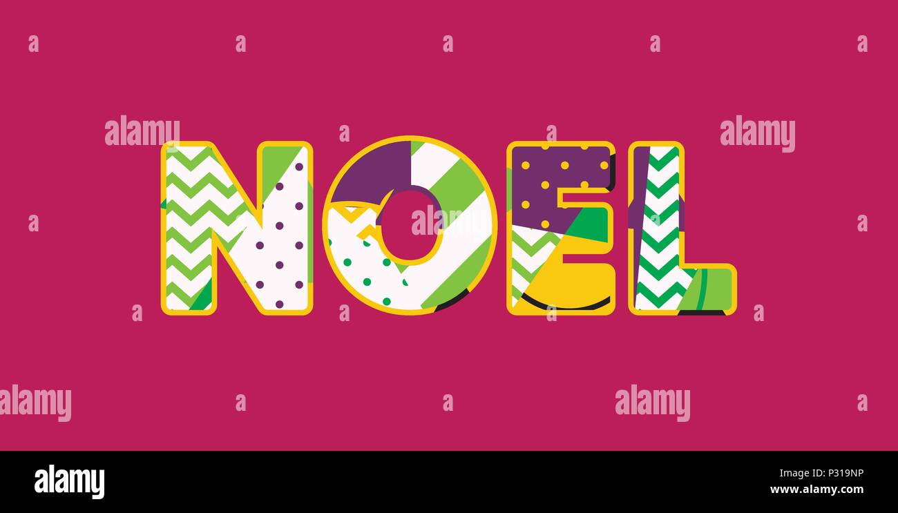The word NOEL concept written in colorful abstract typography. Vector ...