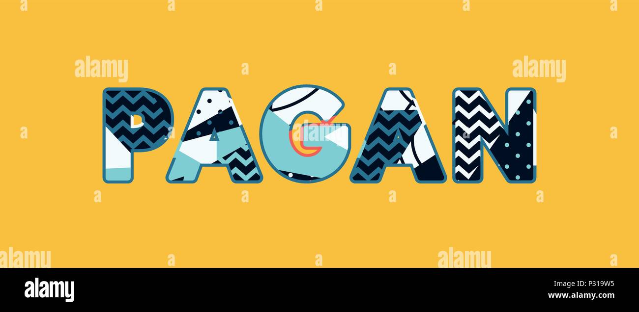 The word PAGAN concept written in colorful abstract typography. Vector ...