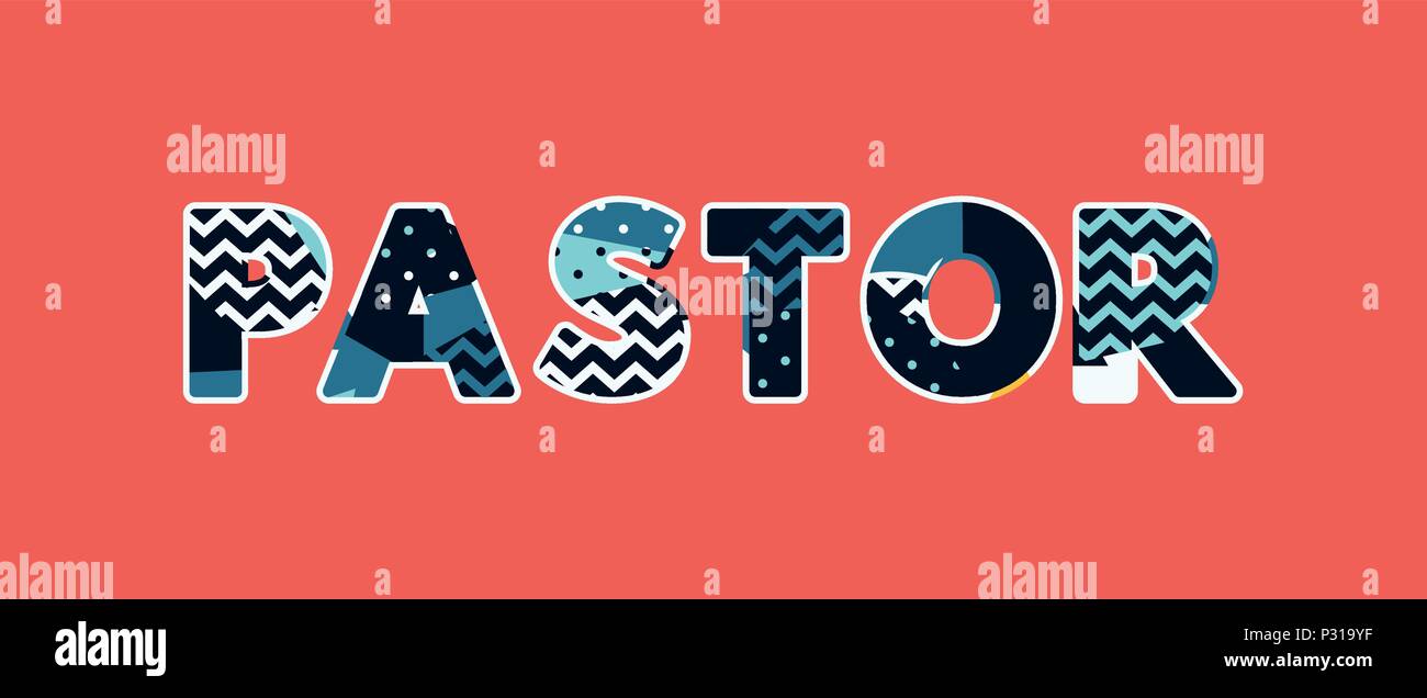 The word PASTOR concept written in colorful abstract typography. Vector ...