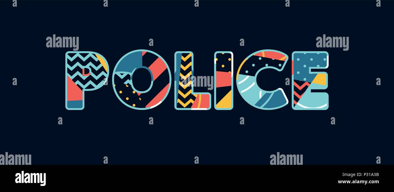 The word POLICE concept written in colorful abstract typography. Vector ...