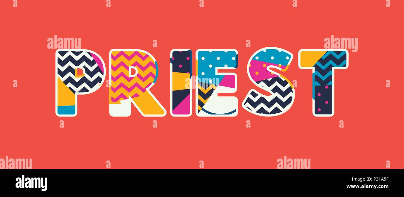 The word PRIEST concept written in colorful abstract typography. Vector ...