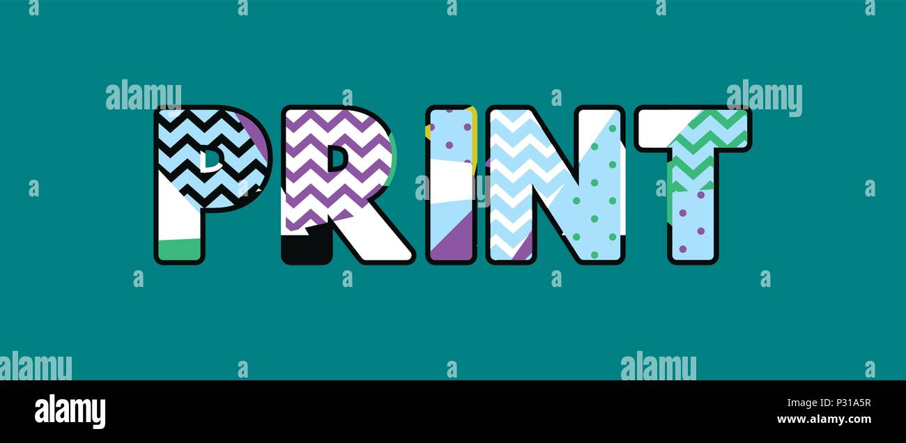 The word PRINT concept written in colorful abstract typography. Vector ...