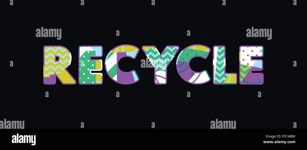 The word RECYCLE concept written in colorful abstract typography ...