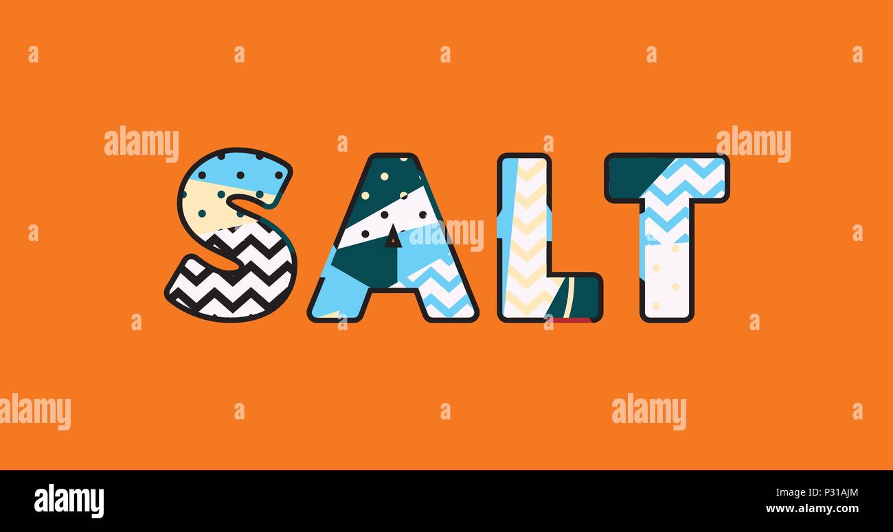 The word SALT concept written in colorful abstract typography. Vector ...