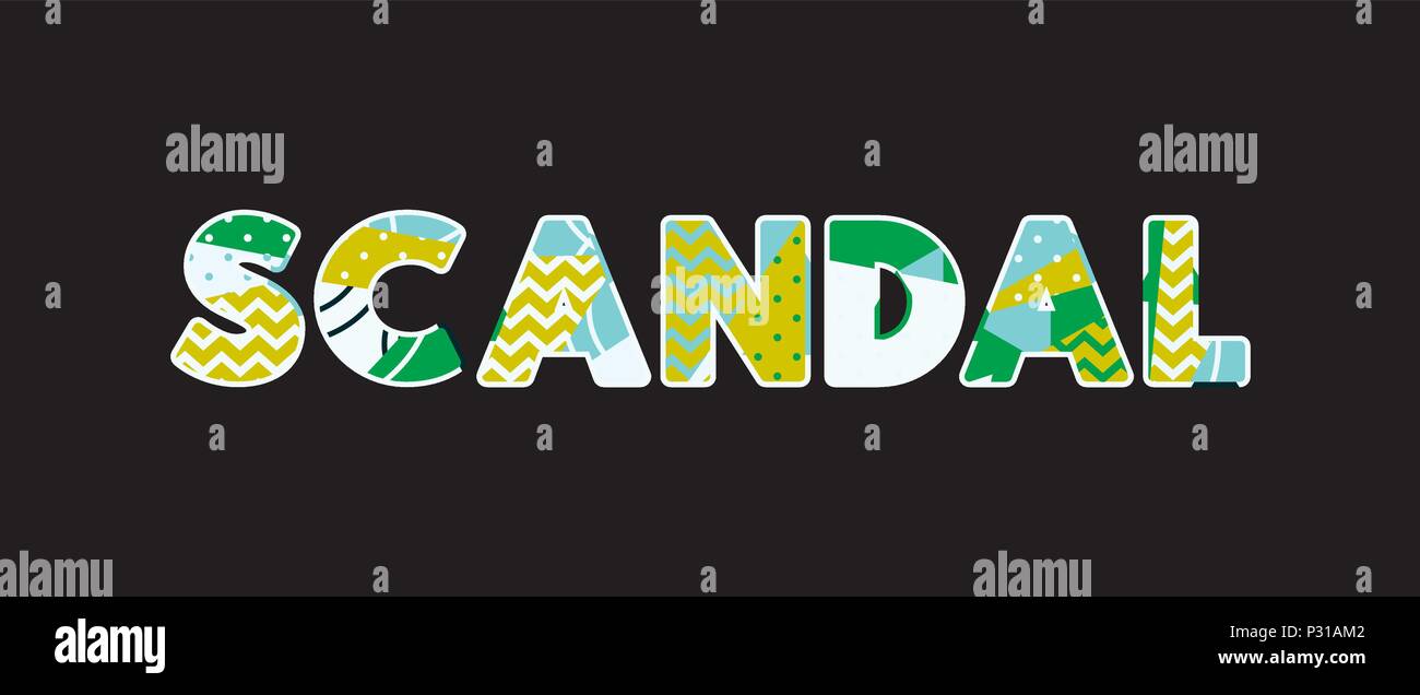 The word SCANDAL concept written in colorful abstract typography ...