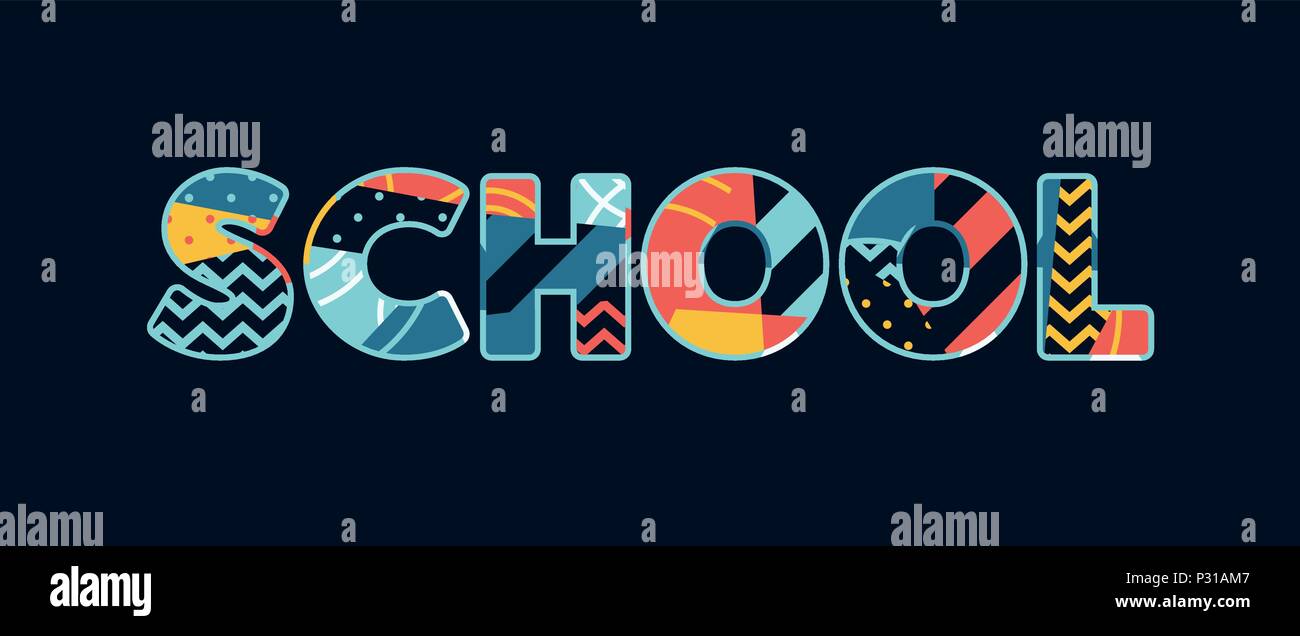 The word SCHOOL concept written in colorful abstract typography. Vector ...