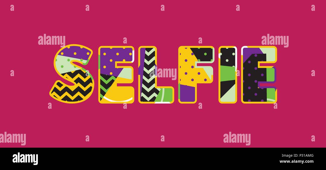 The word SELFIE concept written in colorful abstract typography. Vector ...