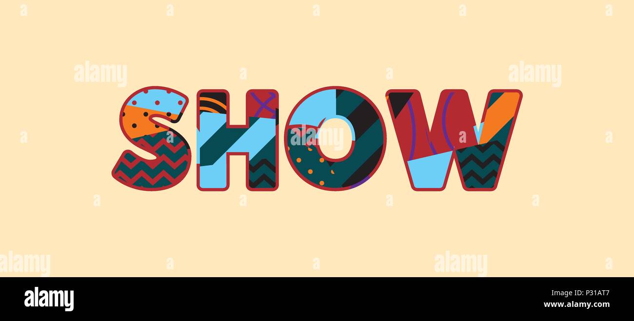 The word SHOW concept written in colorful abstract typography. Vector ...