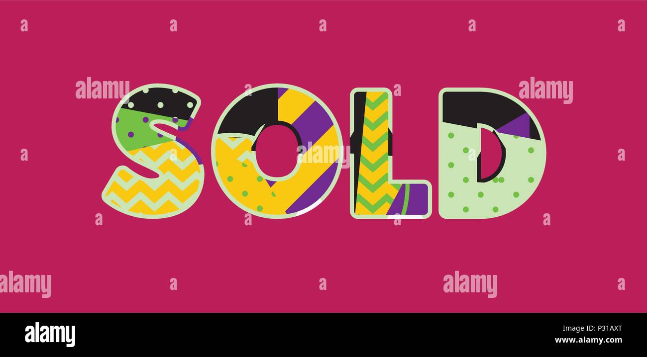 The word SOLD concept written in colorful abstract typography. Vector ...