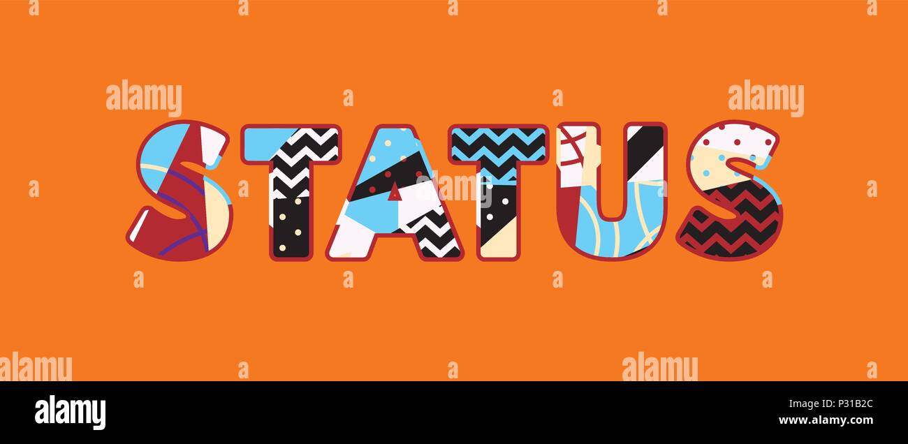 The word STATUS concept written in colorful abstract typography. Vector ...