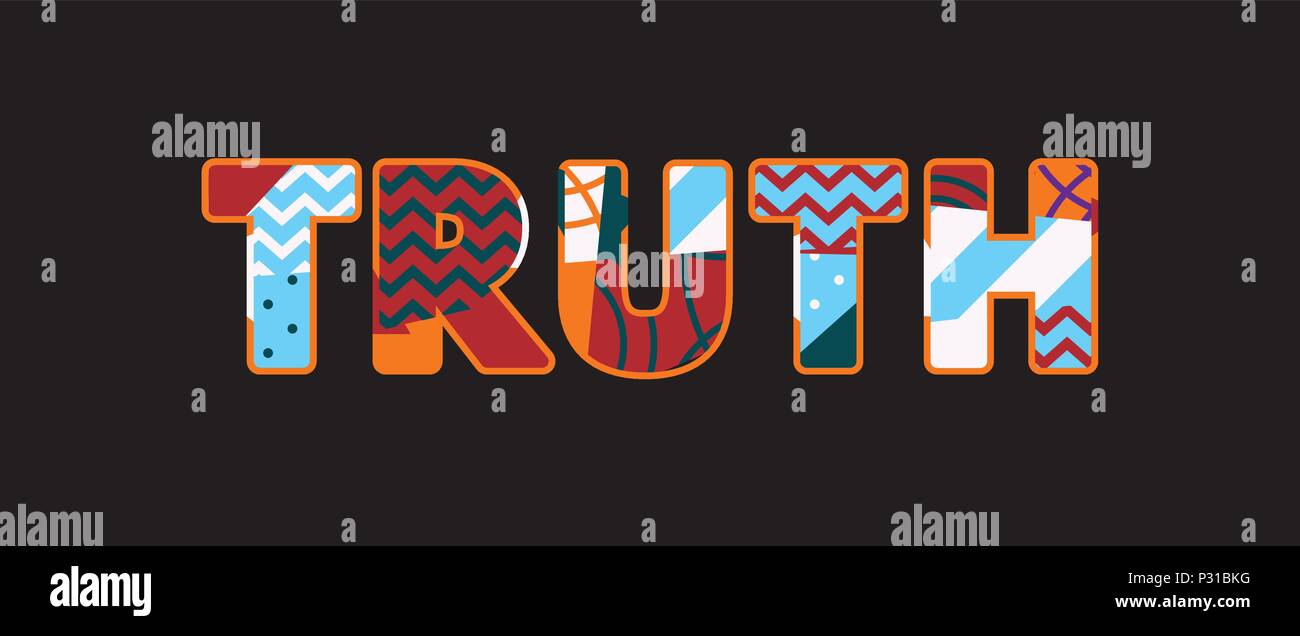 The word TRUTH concept written in colorful abstract typography. Vector ...