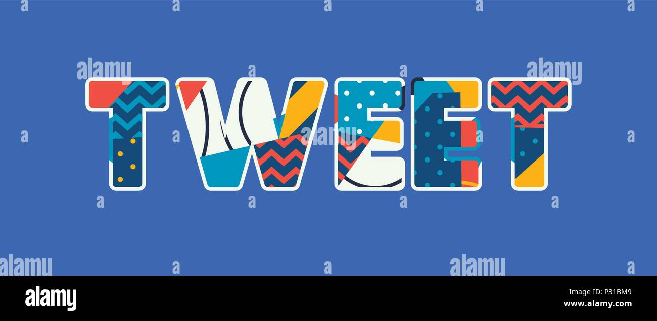 The word TWEET concept written in colorful abstract typography. Vector ...