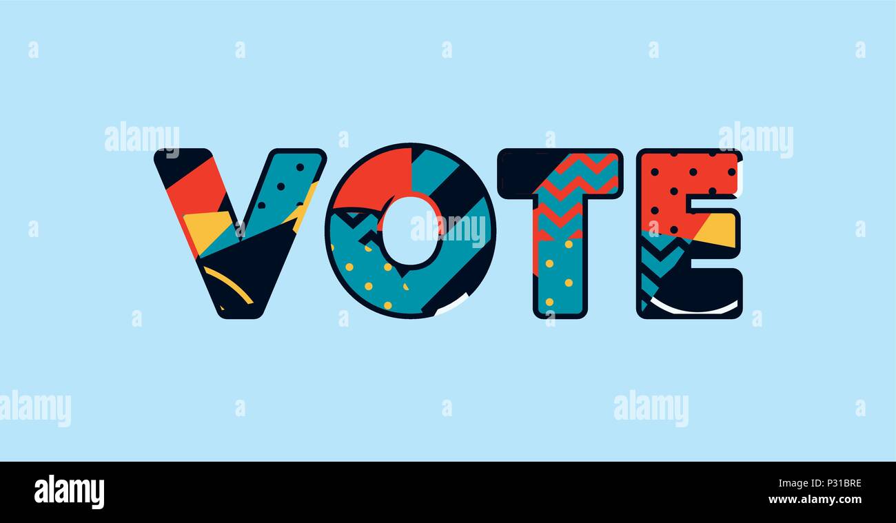 The word VOTE concept written in colorful abstract typography. Vector ...