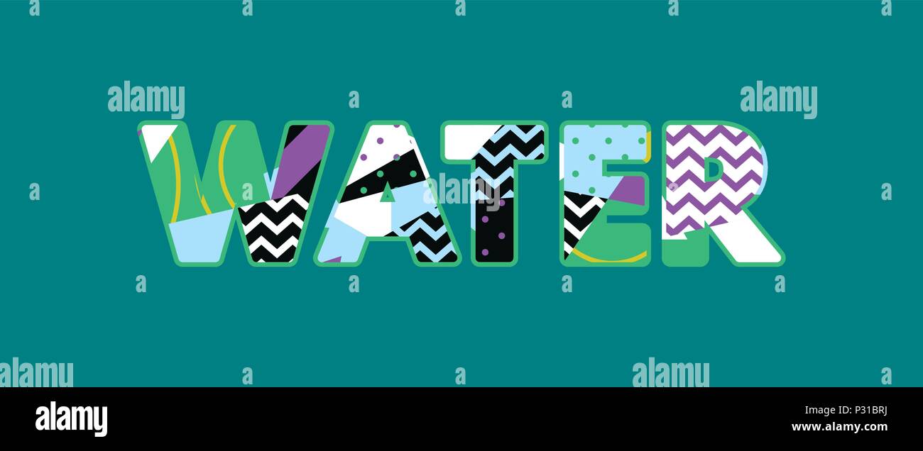 The word WATER concept written in colorful abstract typography. Vector ...