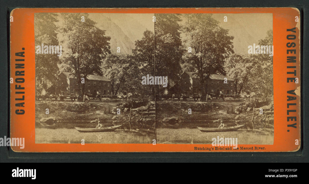 146 Hutching's Hotel and the Merced River, from Robert N. Dennis ...