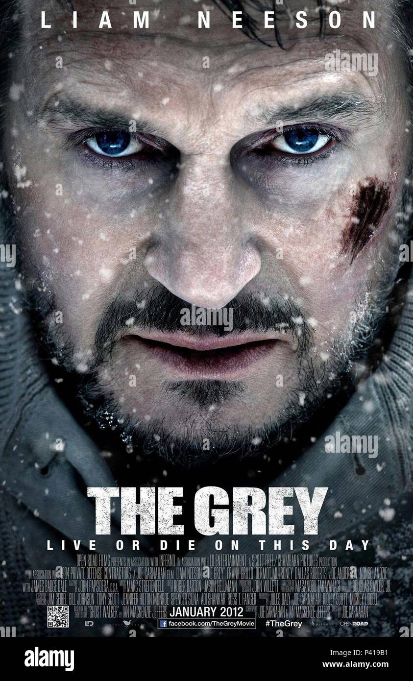Original Film Title: THE GREY. English Title: THE GREY. Film Director ...