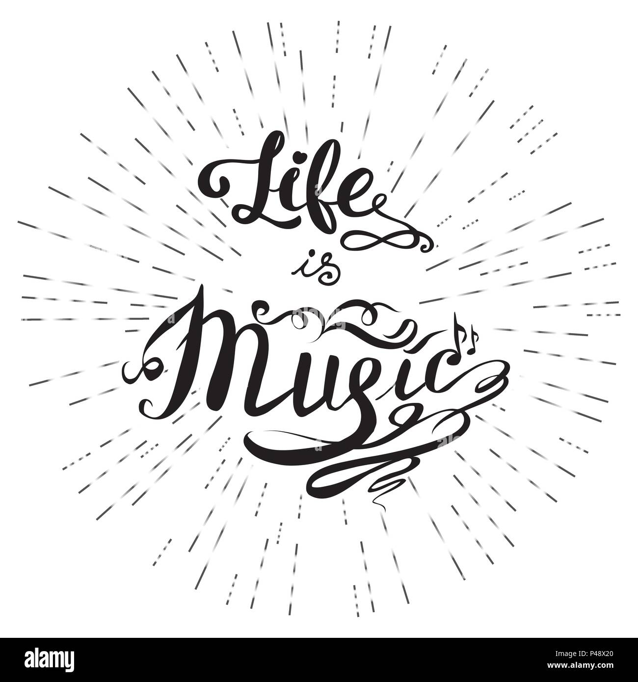Life is music. Hand drawn vector illustration. Lettering. Modern ...
