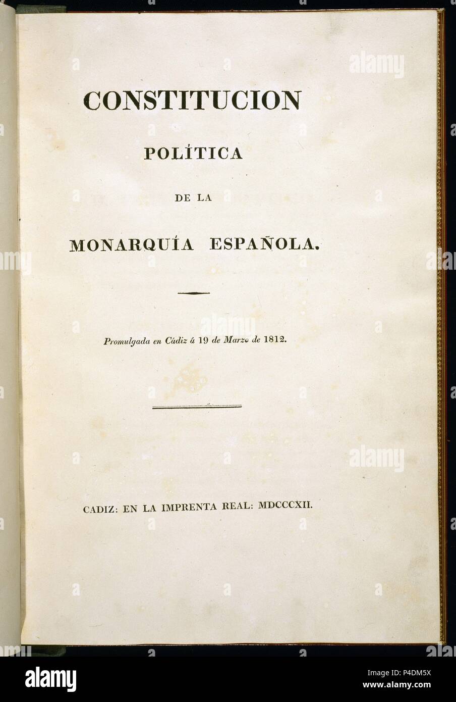CONSTITUCION POLITICA DE LA MONARQUIA ESPAÑOLA PROMULGADA EN CADIZ EN ...