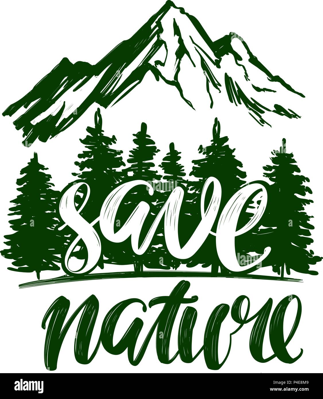 save nature, forest and mountain emblem, calligraphic text, hand drawn ...