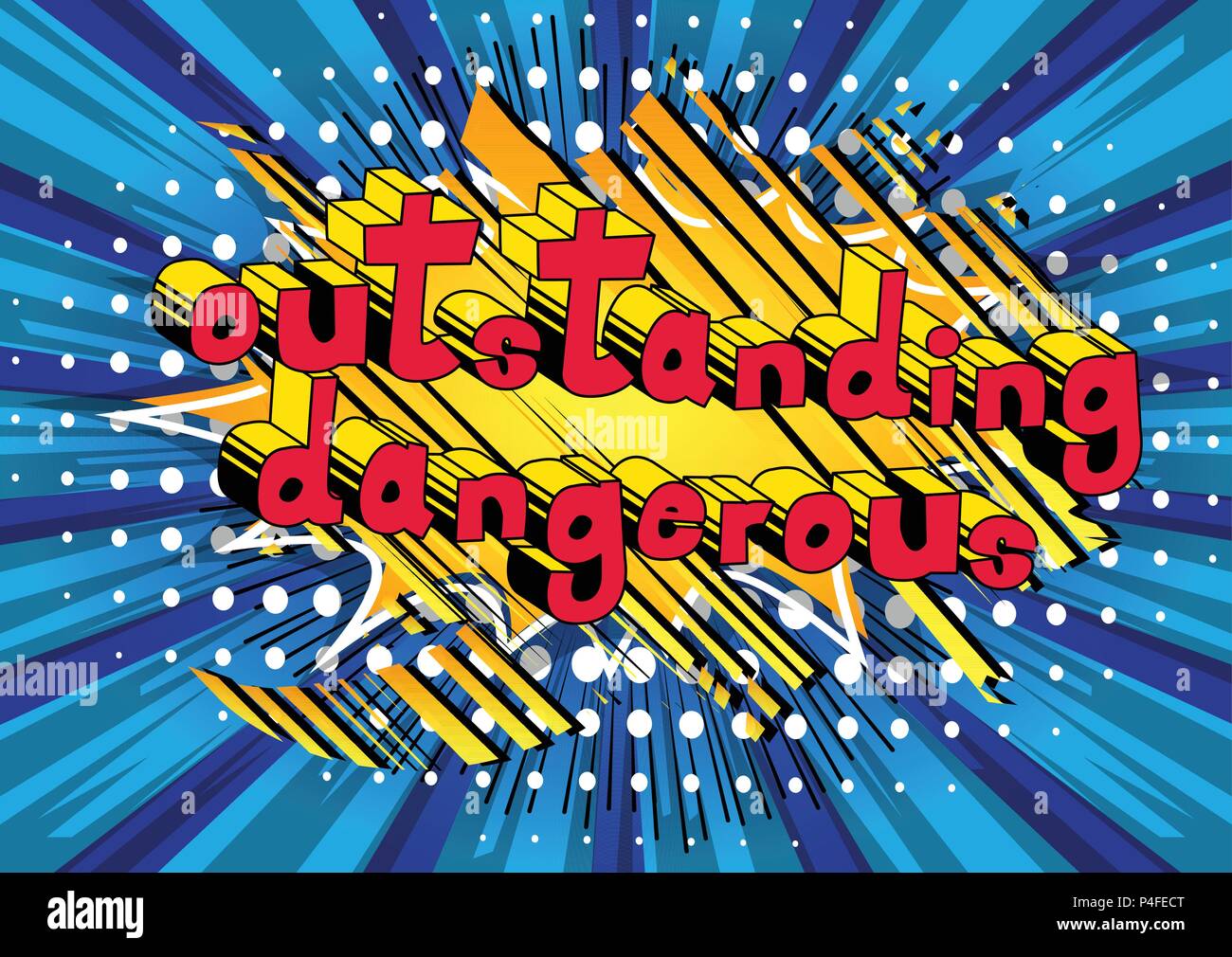 Outstanding Dangerous - Comic book word on abstract background Stock ...