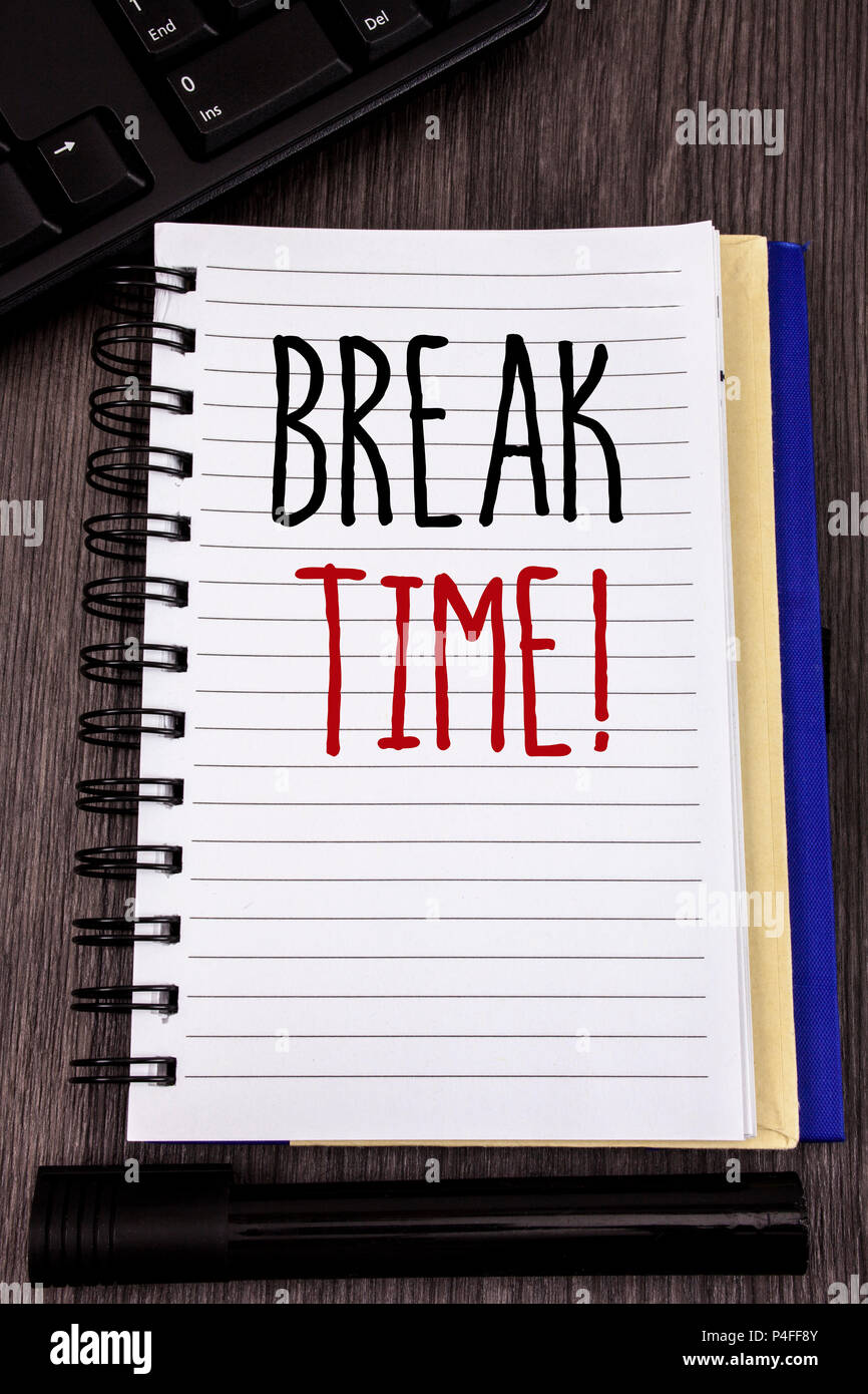 Conceptual hand writing showing Break Time Motivational Call. Business ...