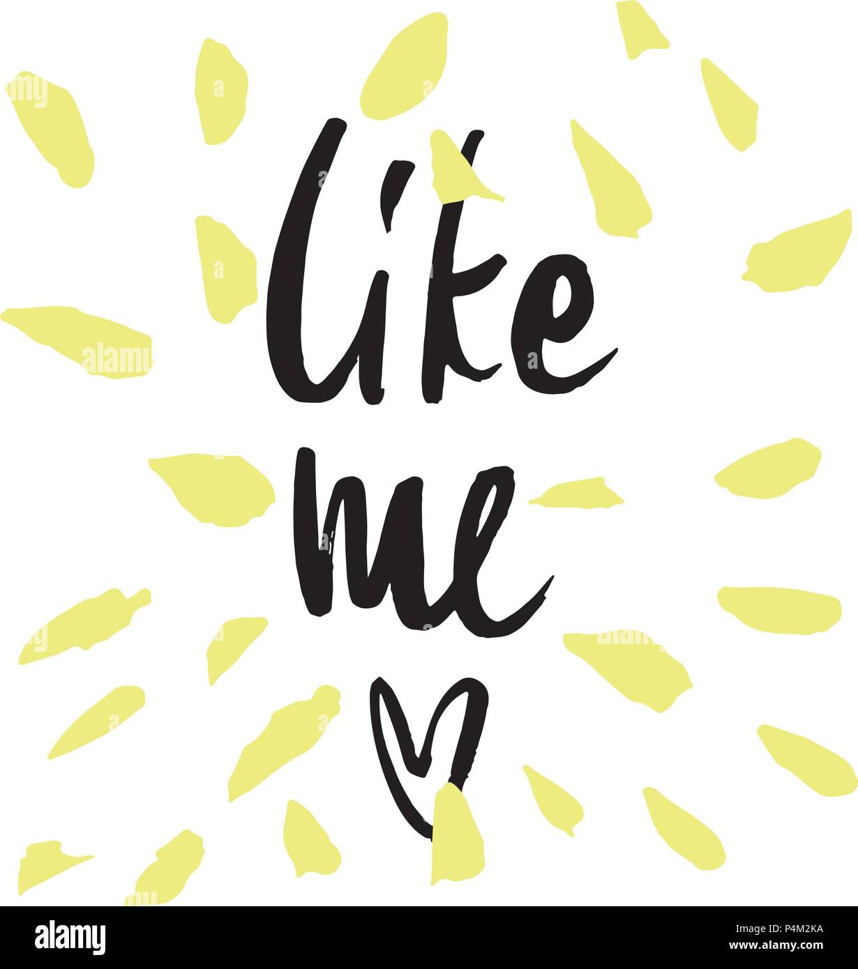 Hand drawn word - Like me . Lettering design for posters, t-shirts ...