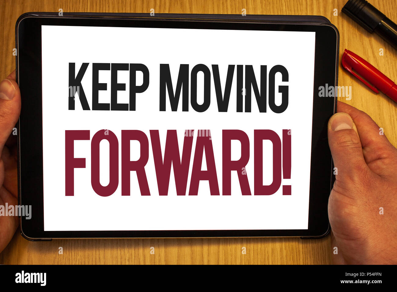 Handwriting text Keep Moving Forward Motivational Call. Concept meaning ...