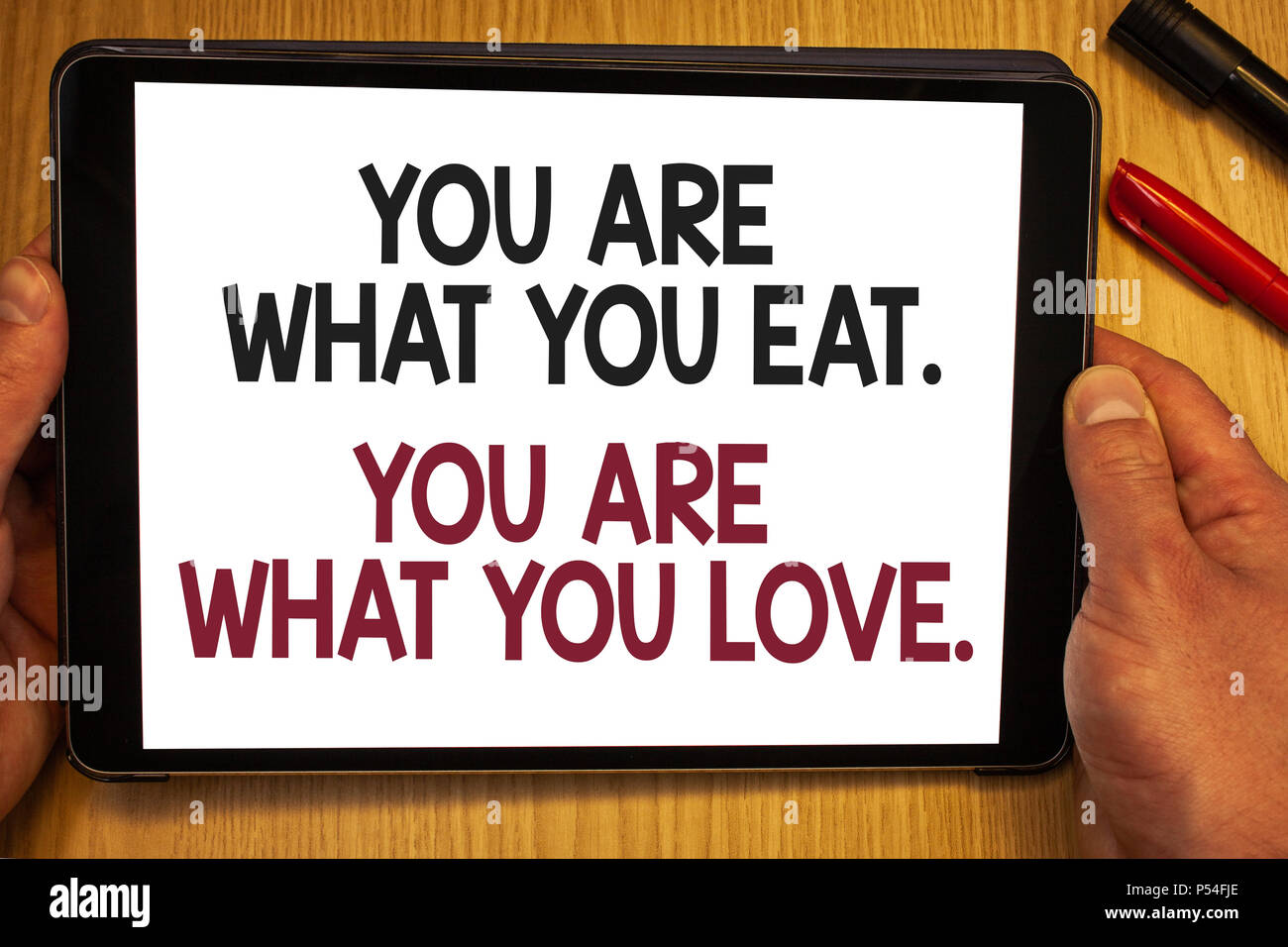 Handwriting text You Are What You Eat. You Are What You Love.. Concept ...