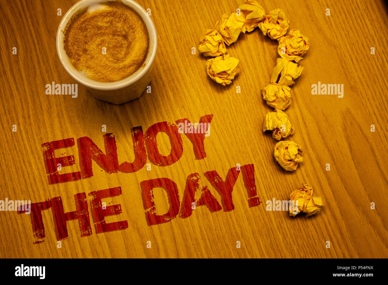 Text sign showing Enjoy The Day Motivational Call. Conceptual photo ...