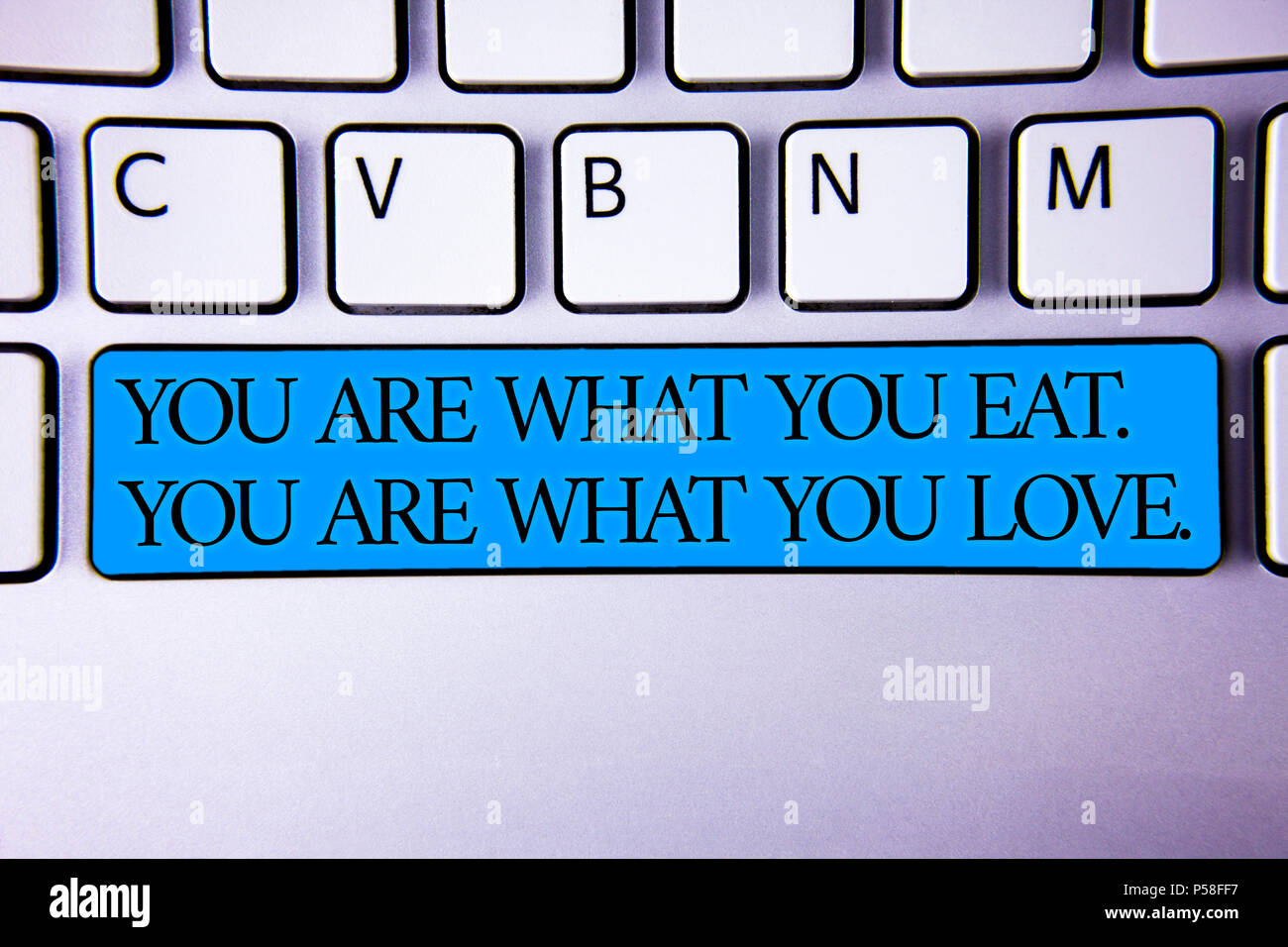Handwriting text You Are What You Eat. You Are What You Love.. Concept ...