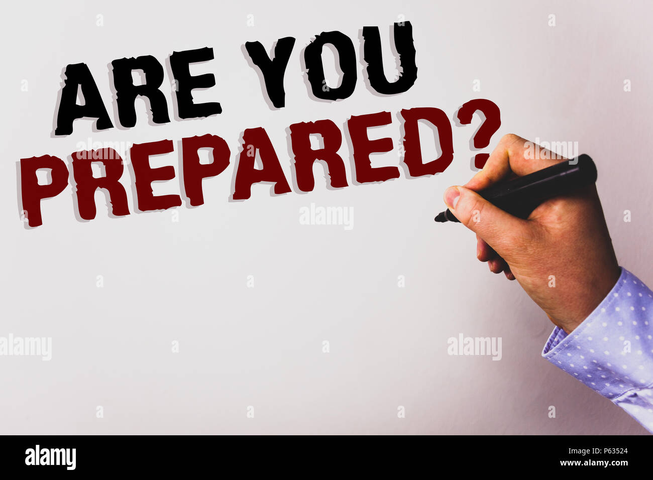 Word writing text Are You Prepared Question. Business concept for Ready ...