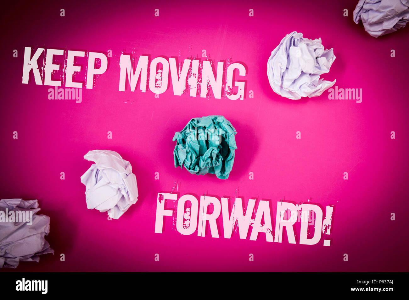 Handwriting text Keep Moving Forward Motivational Call. Concept meaning ...