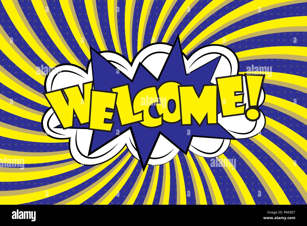 Welcome!- Comic sound effects in pop art style. Burst best graphic ...