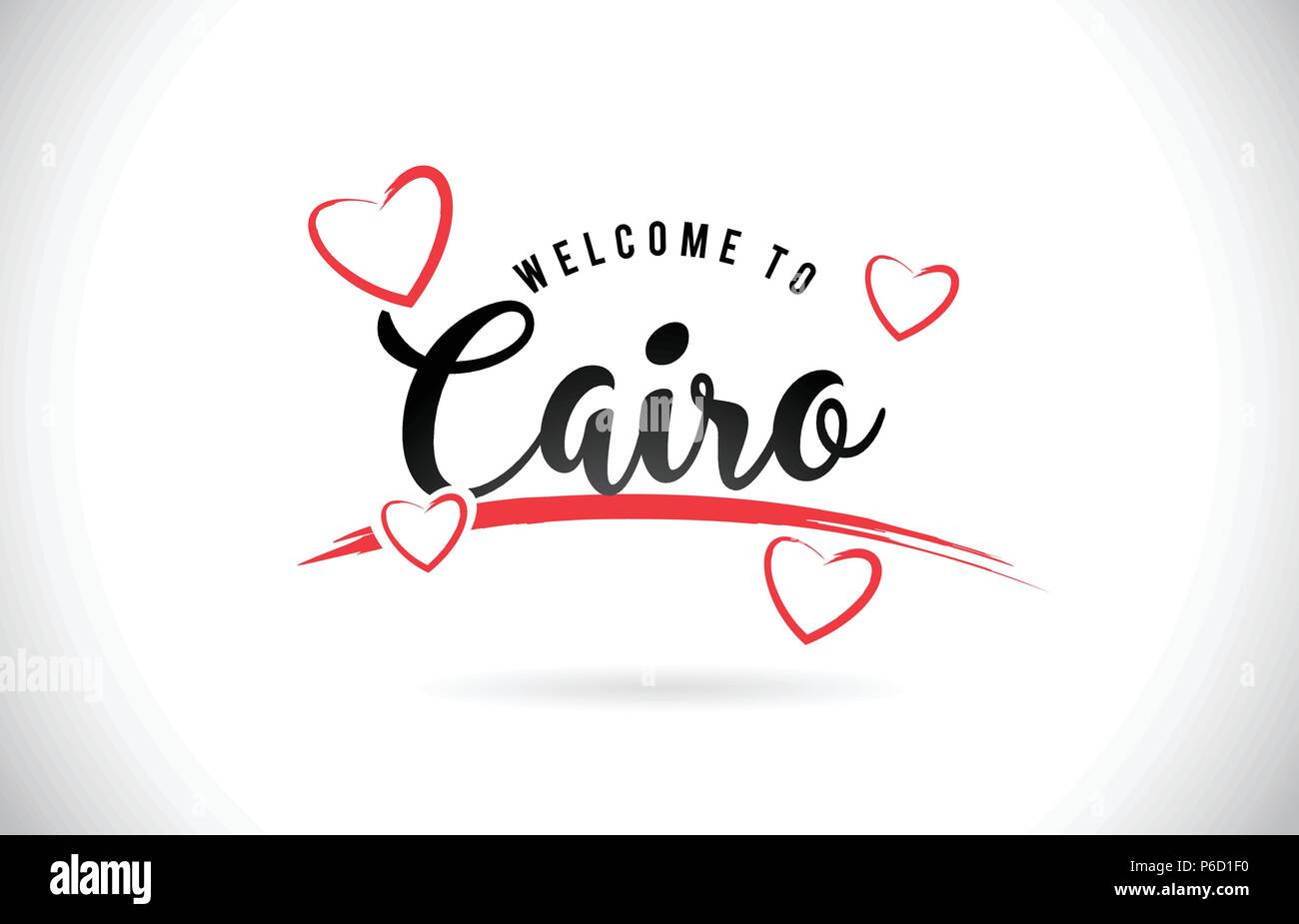 Cairo Welcome To Word Text with Handwritten Font and Red Love Hearts ...