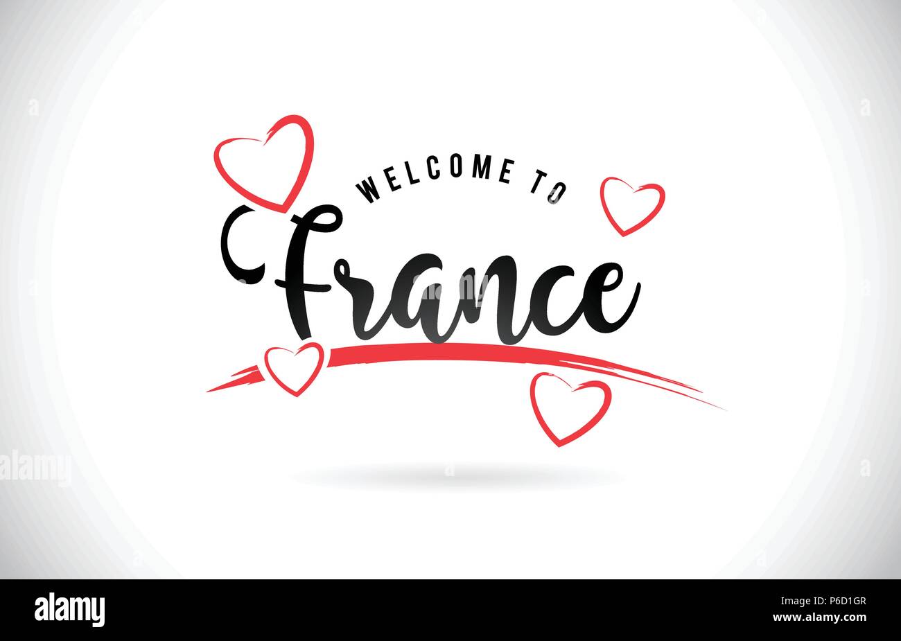 France Welcome To Word Text with Handwritten Font and Red Love Hearts ...
