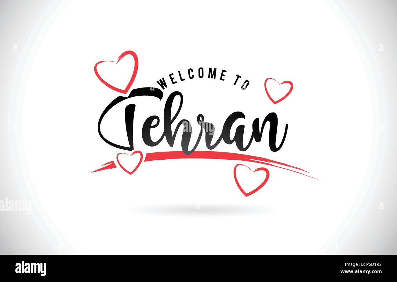 Tehran Welcome To Word Text with Handwritten Font and Red Love Hearts ...