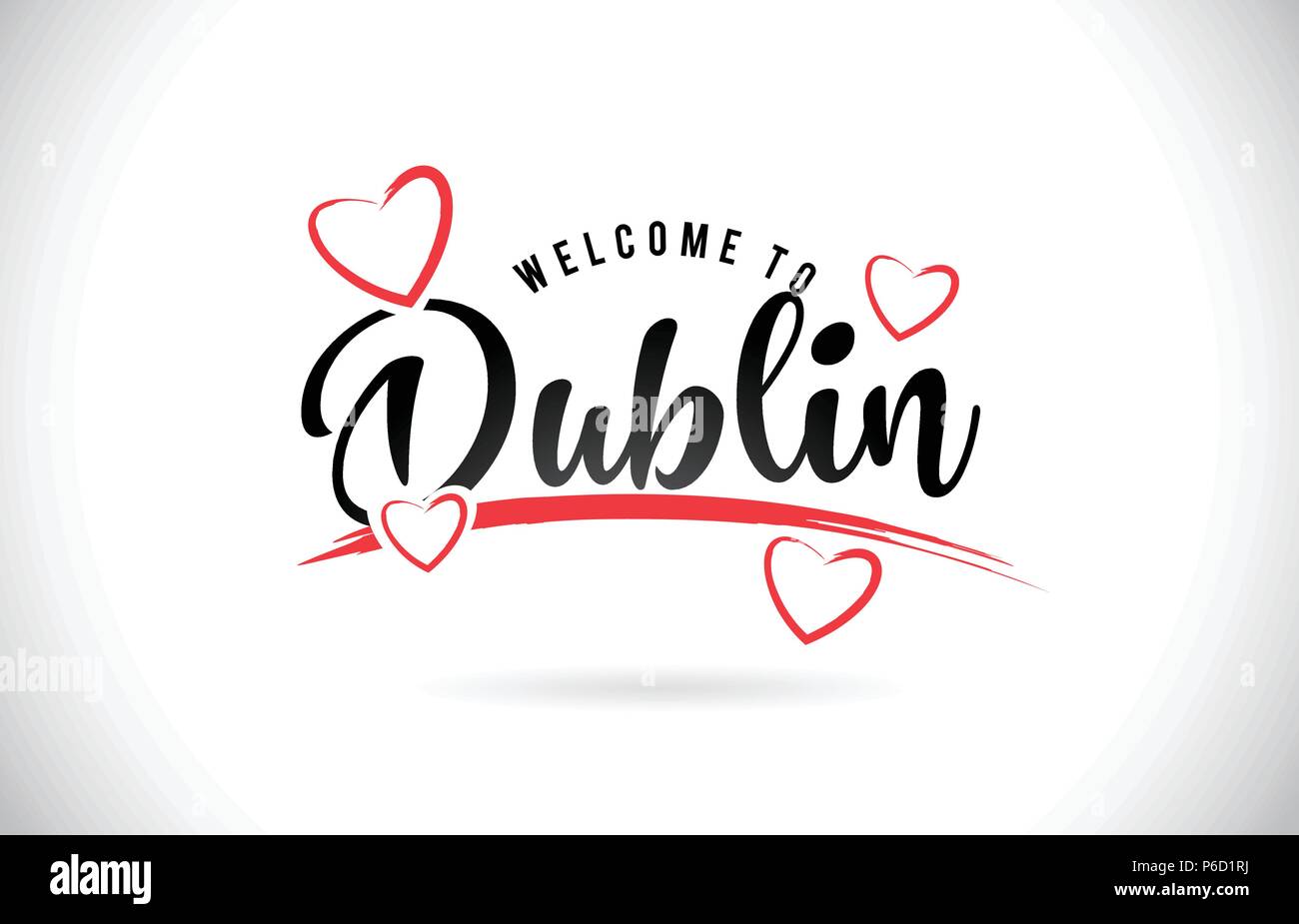 Dublin Welcome To Word Text with Handwritten Font and Red Love Hearts ...