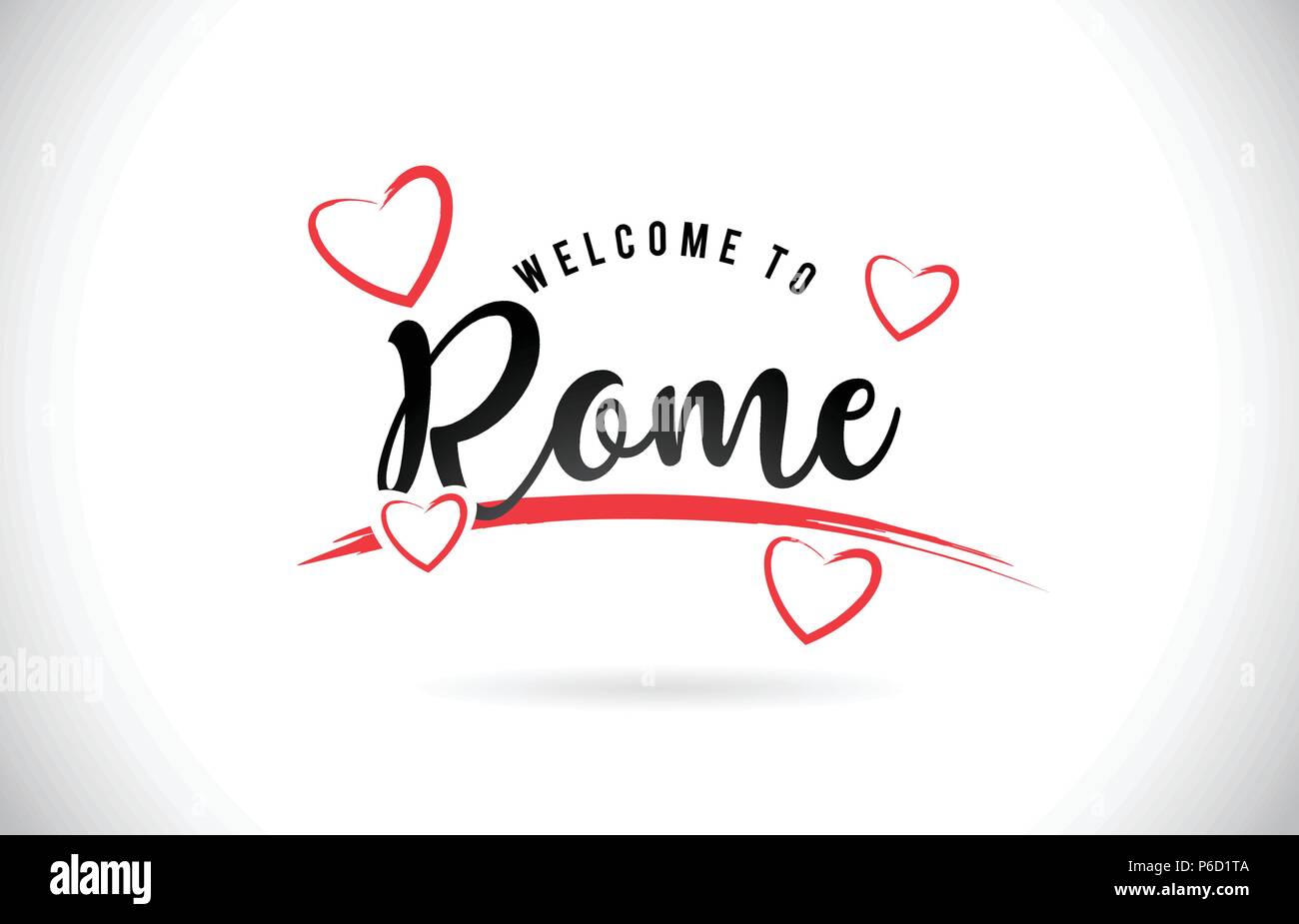 Rome Welcome To Word Text with Handwritten Font and Red Love Hearts ...