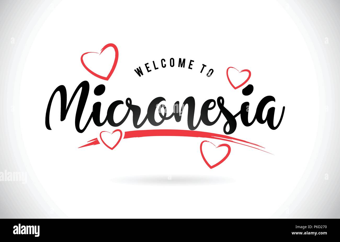 Micronesia Welcome To Word Text with Handwritten Font and Red Love ...