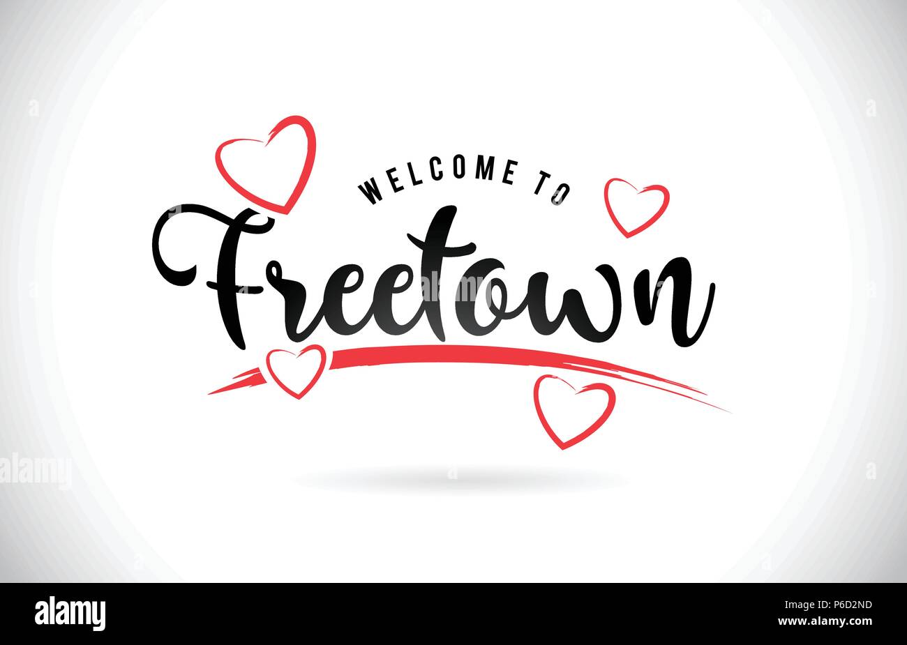 Freetown Welcome To Word Text with Handwritten Font and Red Love Hearts ...