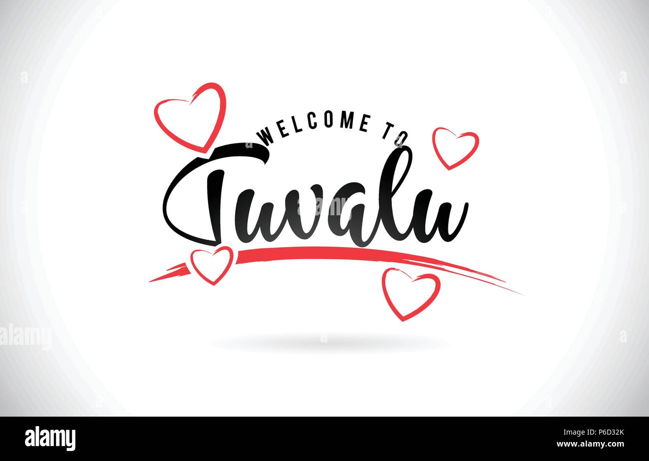 Tuvalu Welcome To Word Text with Handwritten Font and Red Love Hearts ...