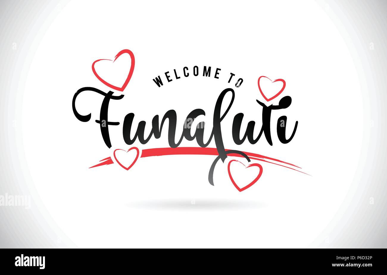 Funafuti Welcome To Word Text with Handwritten Font and Red Love Hearts ...