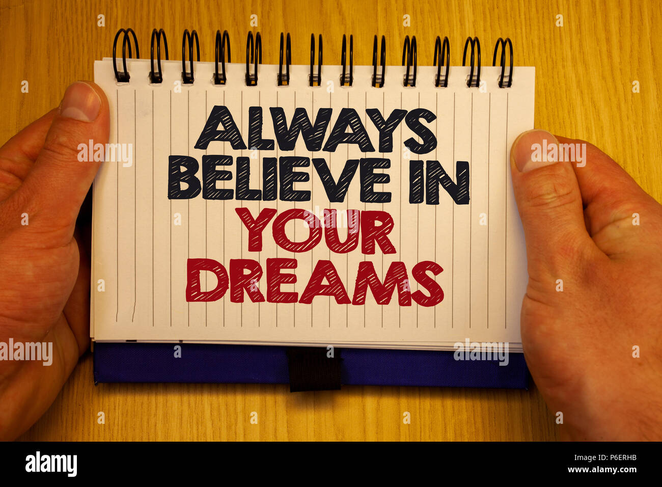 Word writing text Always Believe In Your Dreams. Business concept for ...