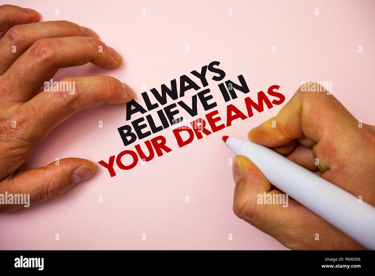 Writing note showing Always Believe In Your Dreams. Business photo ...