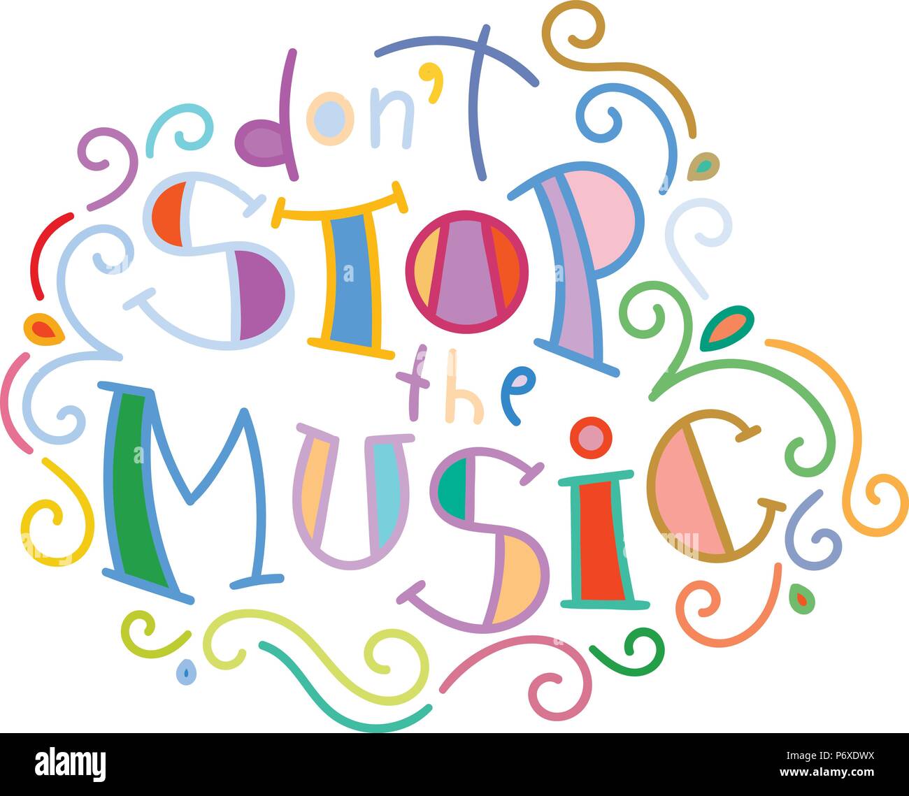 Do not stop the music. Colorful lettering phrase isolated on white ...