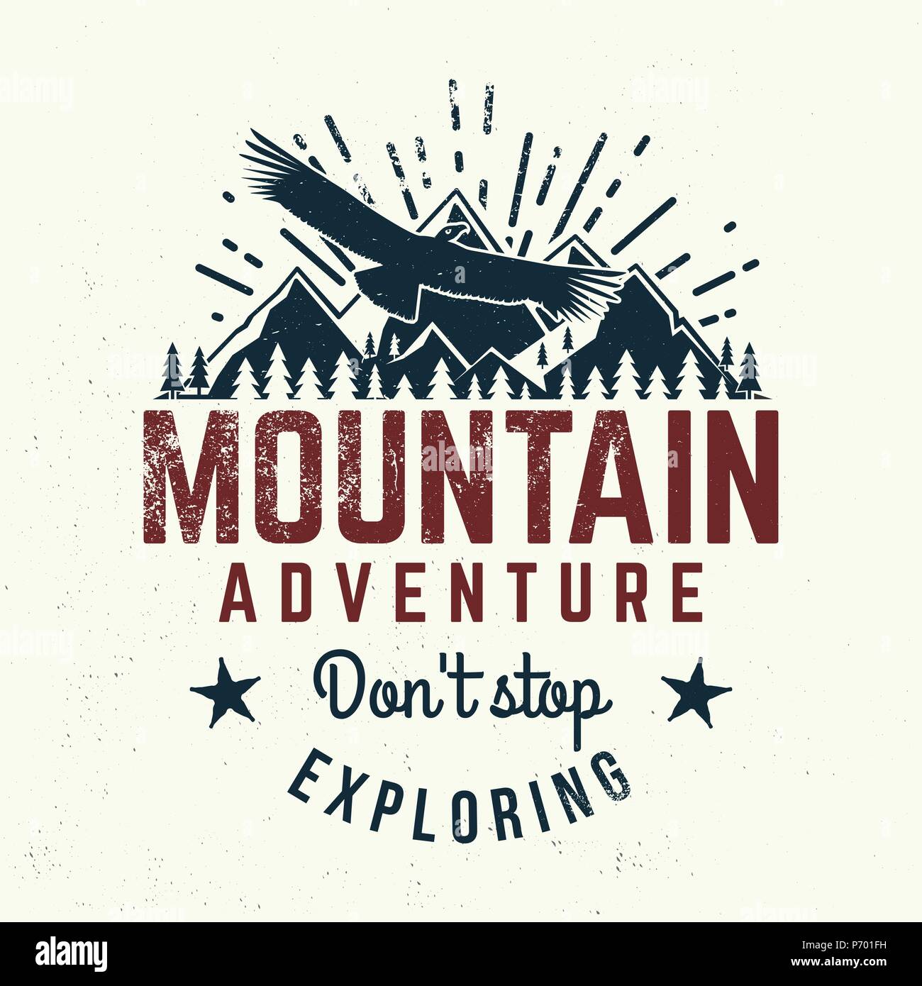 Don't stop exploring. Mountains related typographic quote. Vector ...