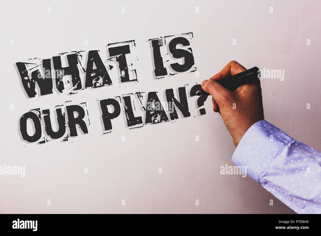 Handwriting text What Is Our Plan Question. Concept meaning Mission ...