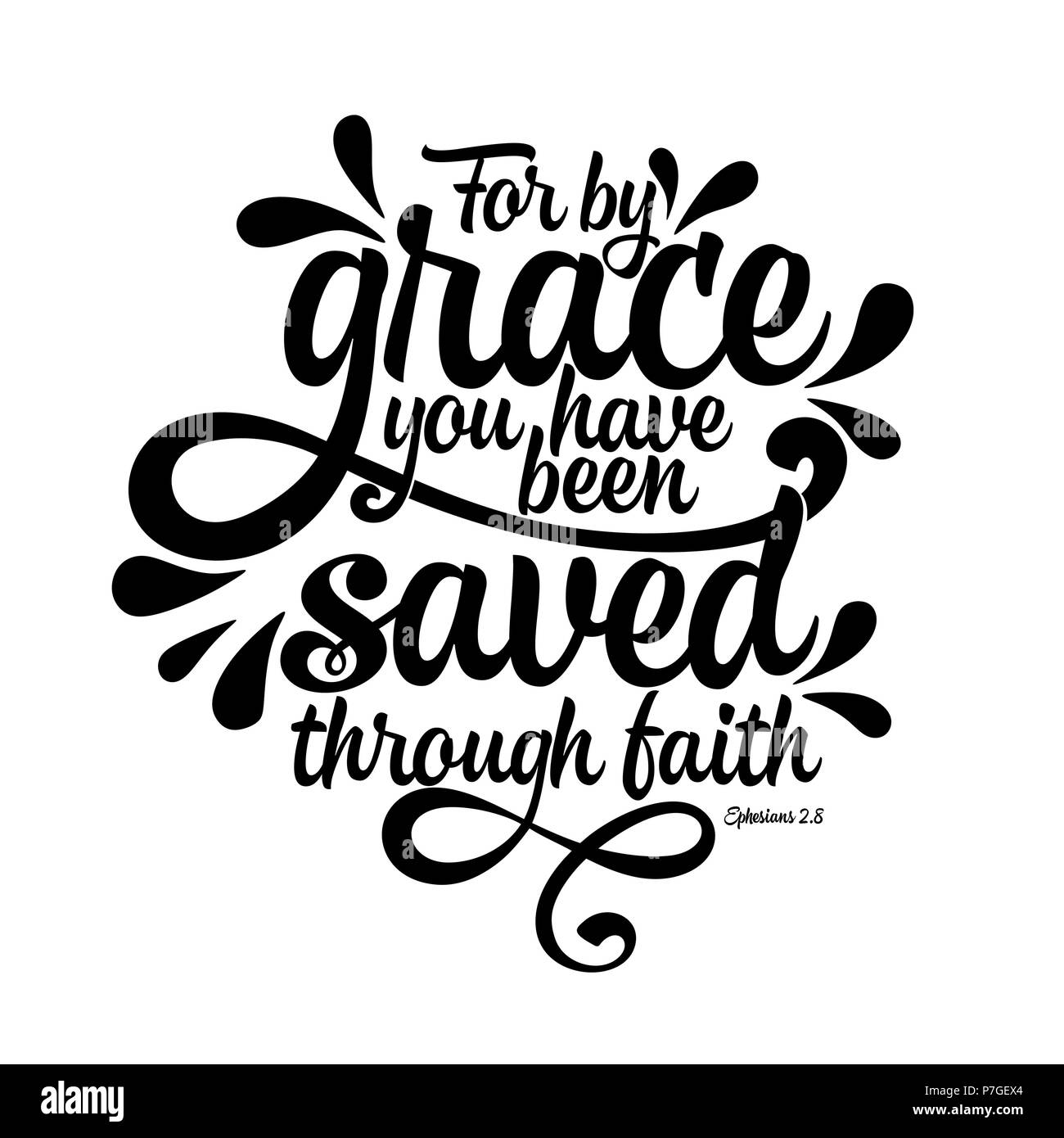 Bible lettering. Christian illustration. For by grace you have been ...