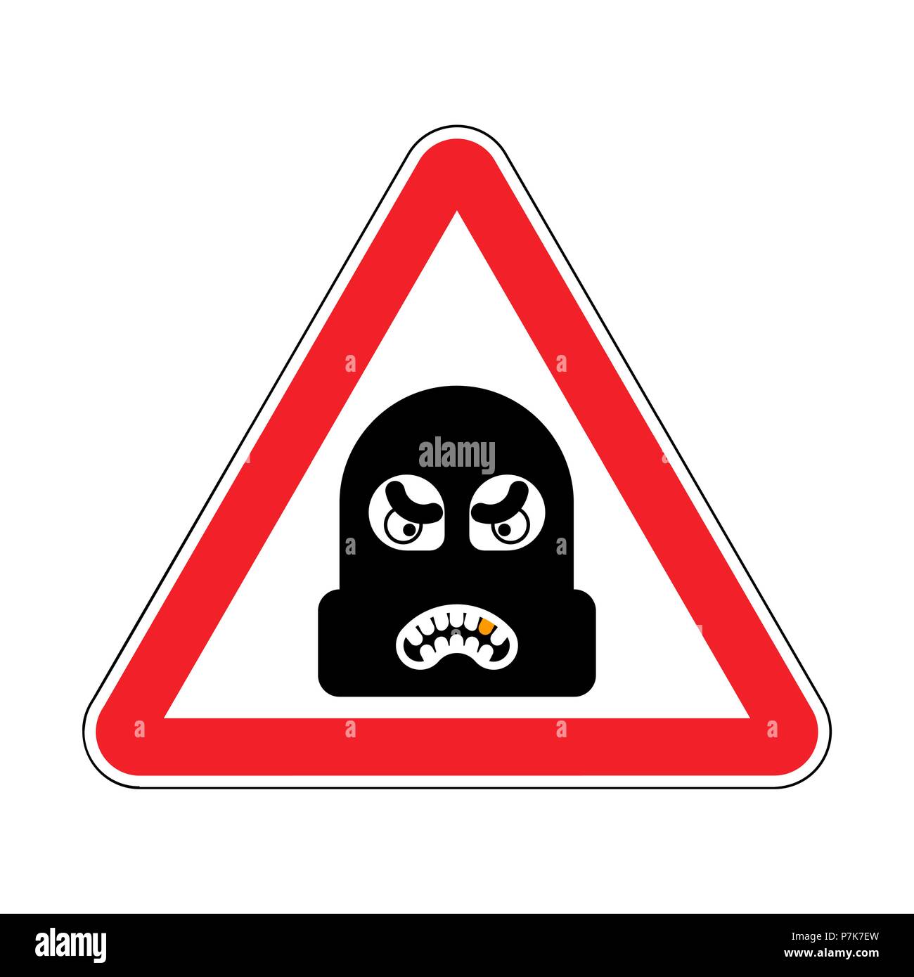 Attention Robber. Caution Rogue. It is forbidden Burglar. Red Road ...